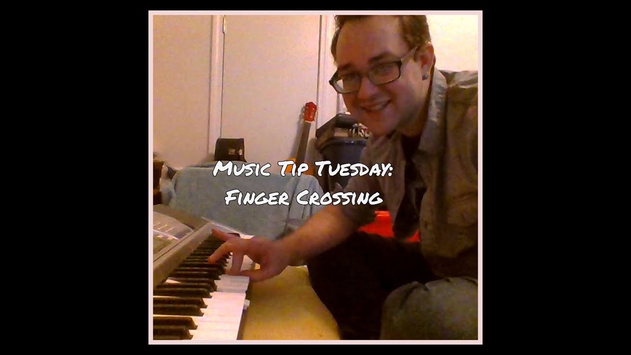 Music Tip Tuesdays: Finger Crossing - YouTube