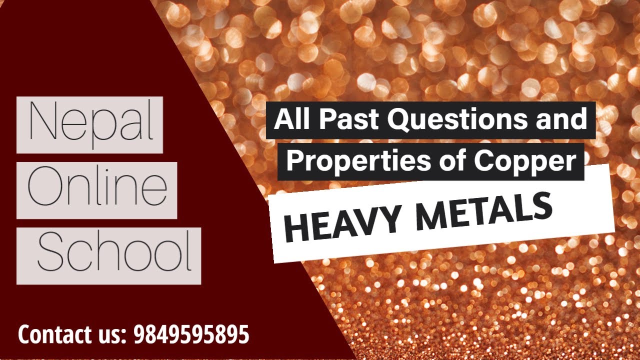 All Past Questions & Properties of Copper || Grade 12 NEB || Chemistry ...