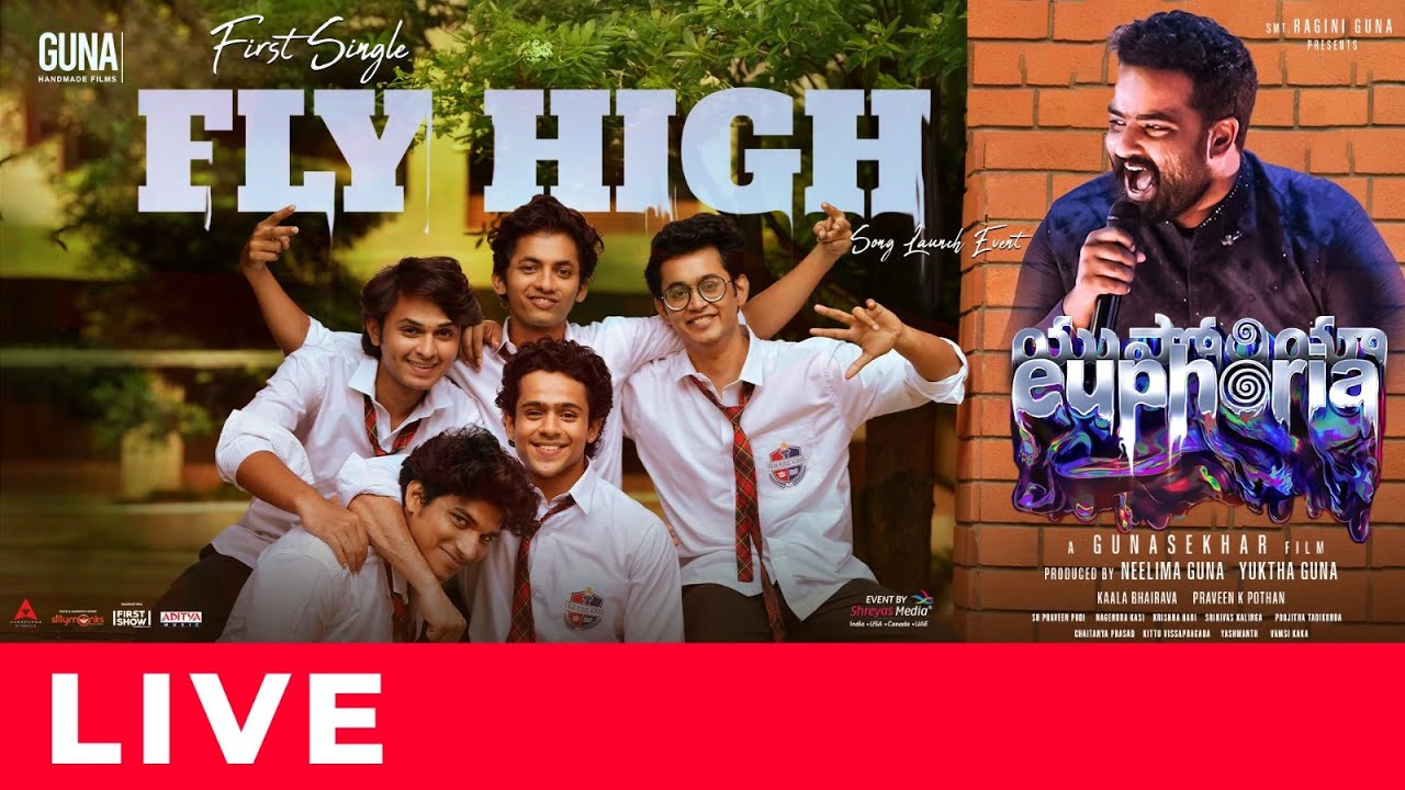 Fly High - Song Launch Event Live | #EuphoriaTheFilm | Gunasekhar ...