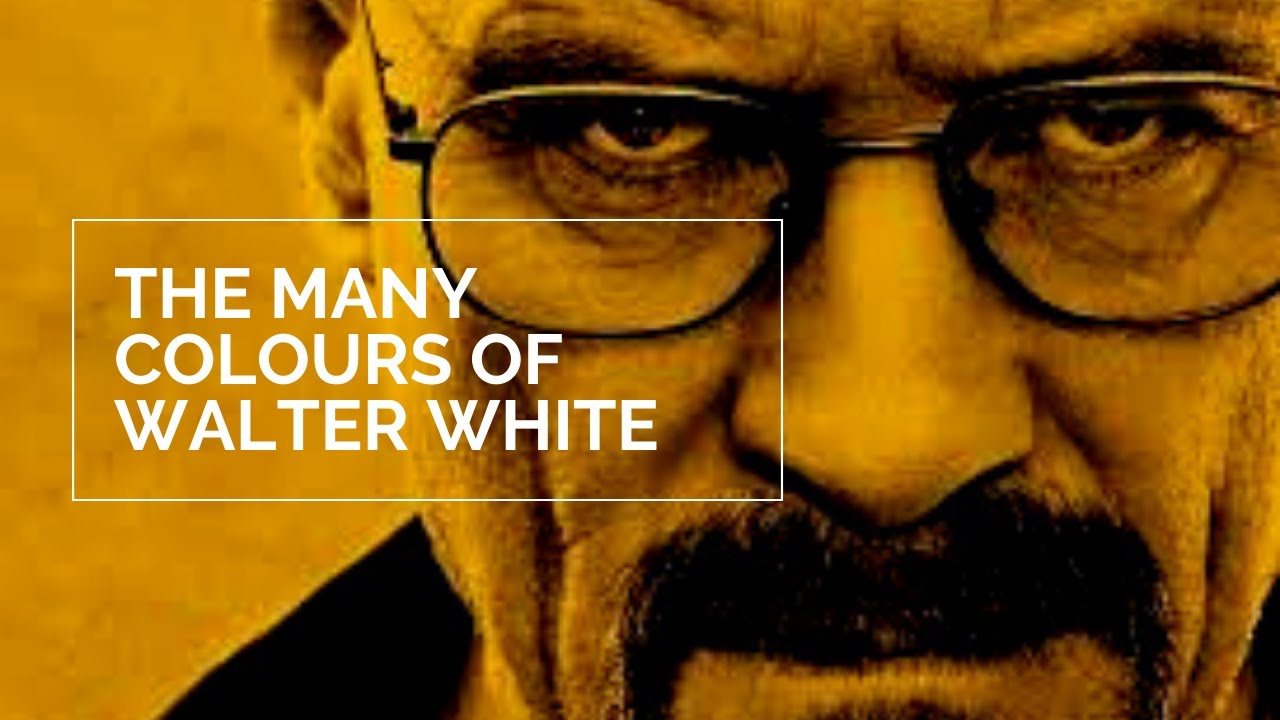 The Many Colours of Walter White - YouTube