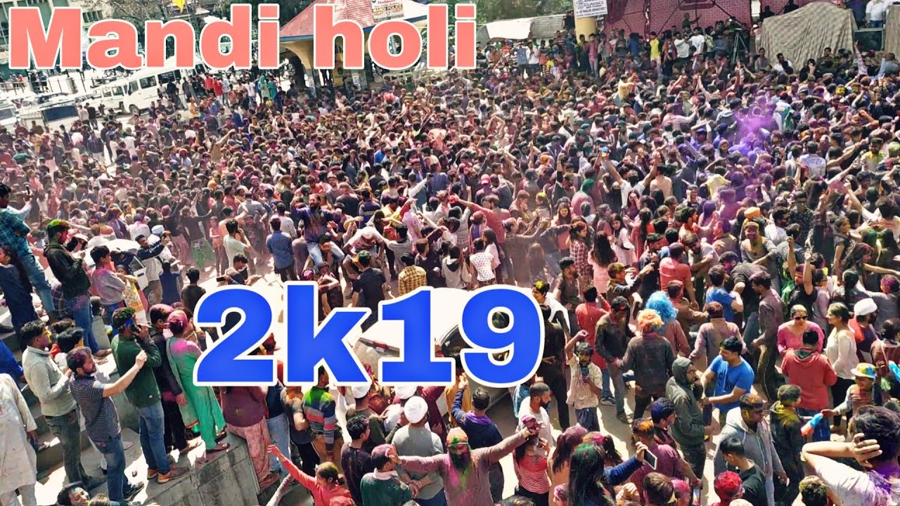 Mandi holi 2019 | holi celebration Himachal Pradesh | Mandi Himachal ...