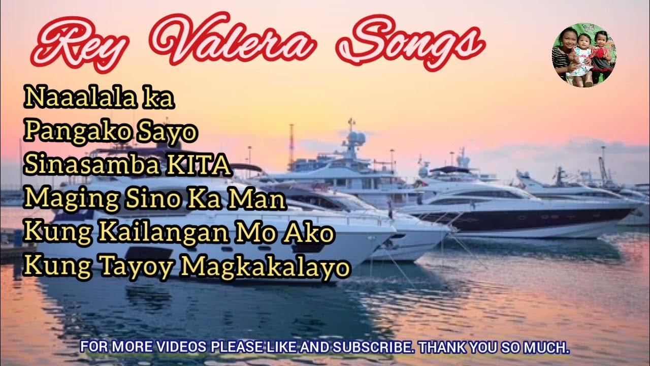 REY VALERA SONGS •ALL TIME FAVORITE SONGS•MGA KANTA NA KAY SARAP BALIK BALIKAN•Di kailanman ...