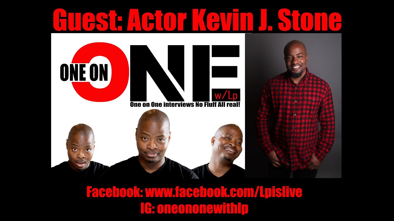 One on One with Lp Actor Kevin J Stone - YouTube