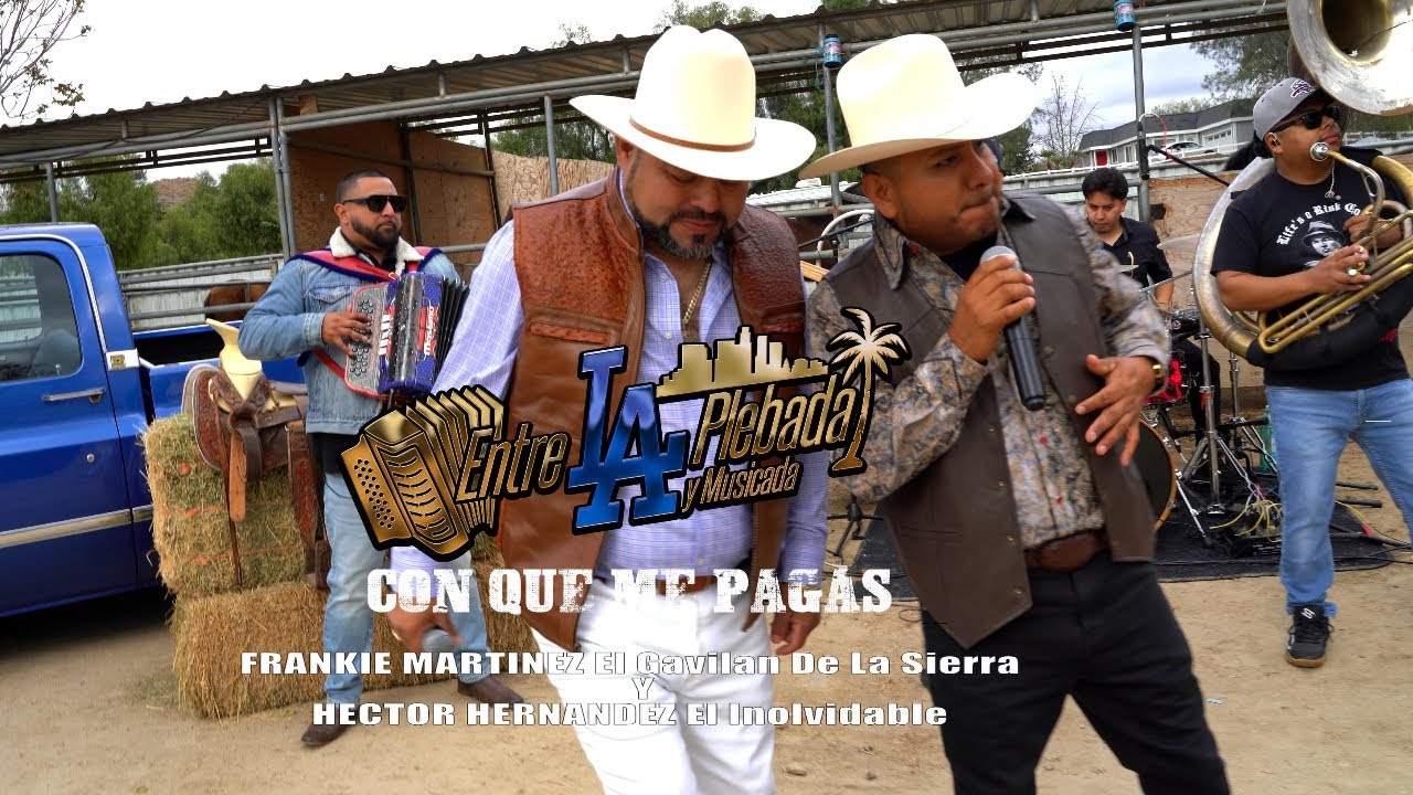 Con Que Me Pagas-Frankie Martinez(El Gavilan De La Sierra) Y Hector ...