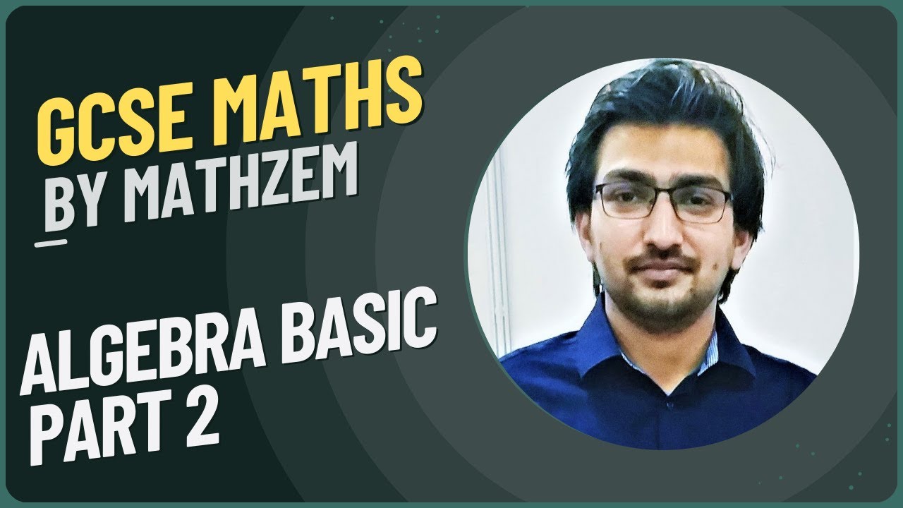 Algebra Basic Part 2 | Lecture 2 | GCSE Algebra - YouTube