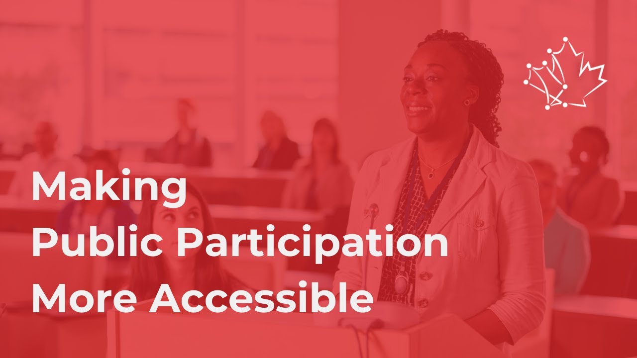 Making Public Participation More Accessible: A Code for Canada ...