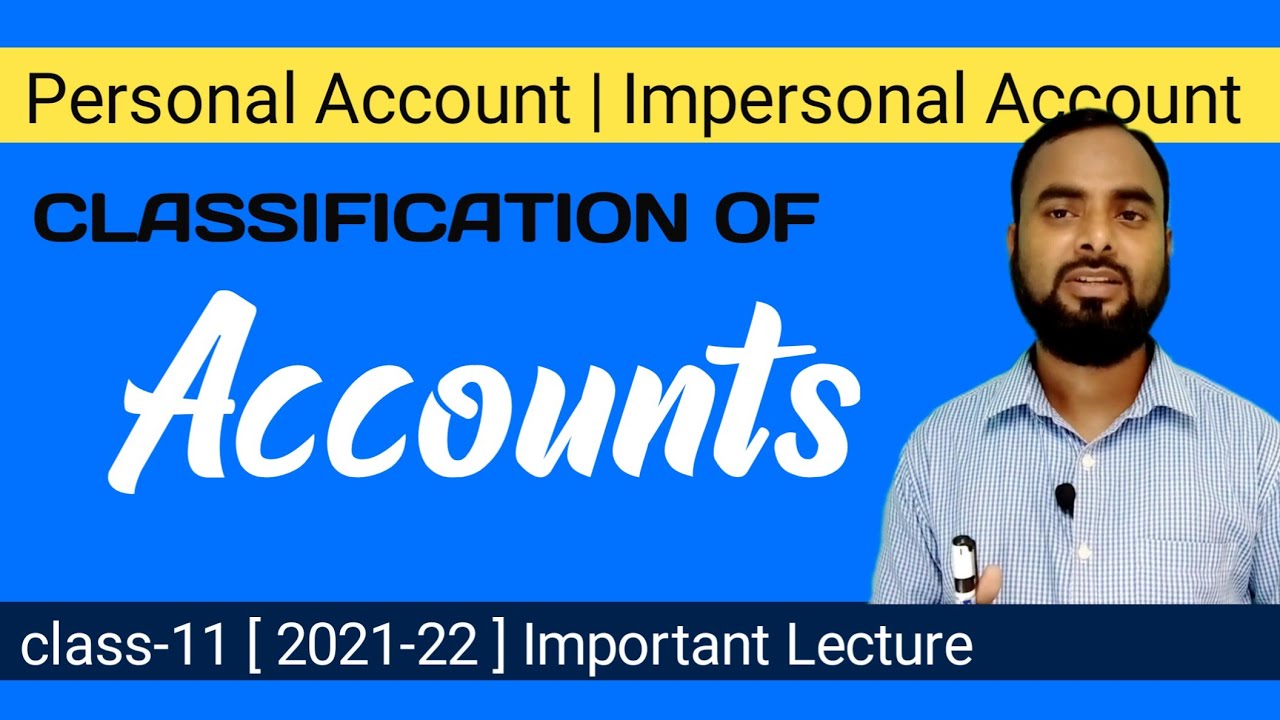 Classification Of Accounts | Types Of Accounts | Personal | Real - YouTube