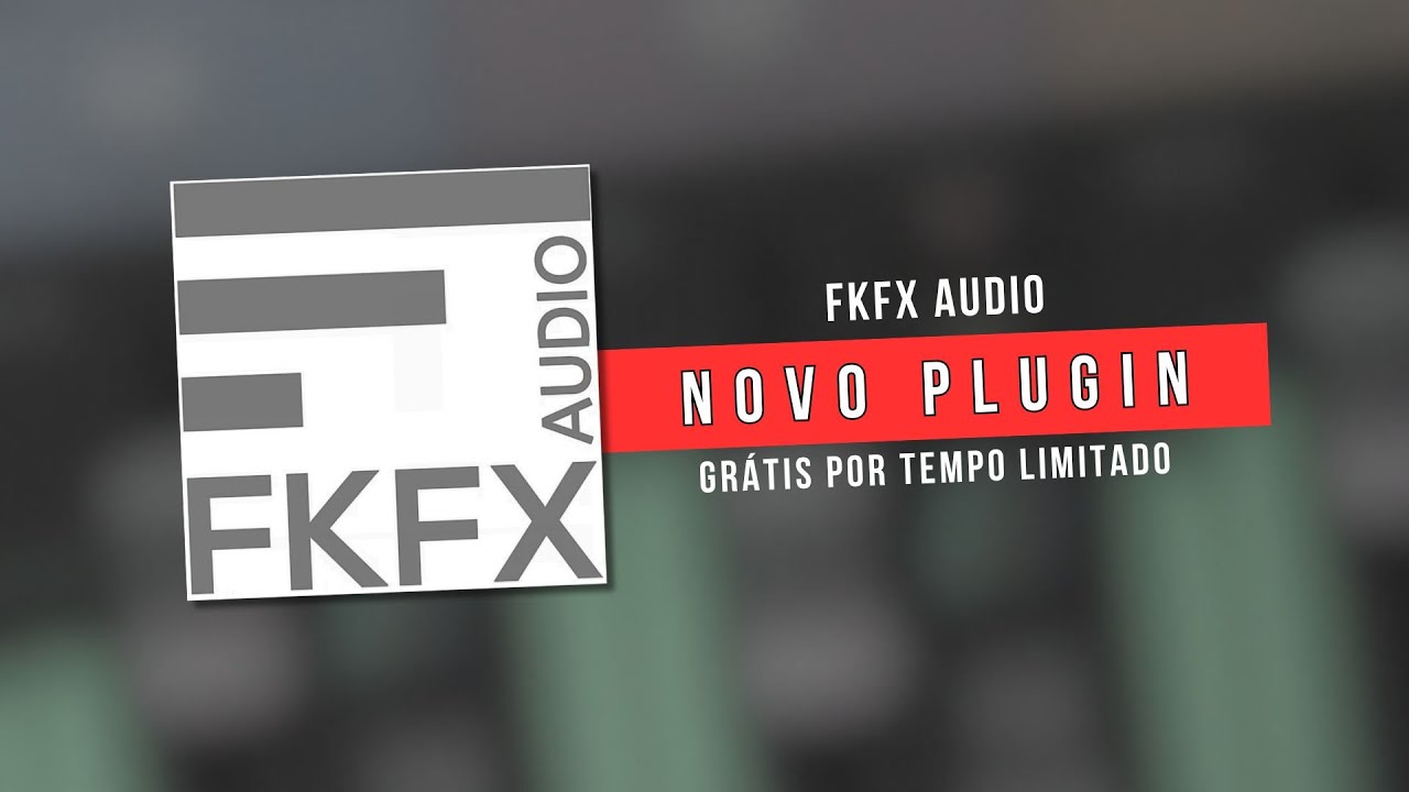 🚨Novo Plugin da FKFX.GRÁTIS POR TEMPO LIMITADO - YouTube