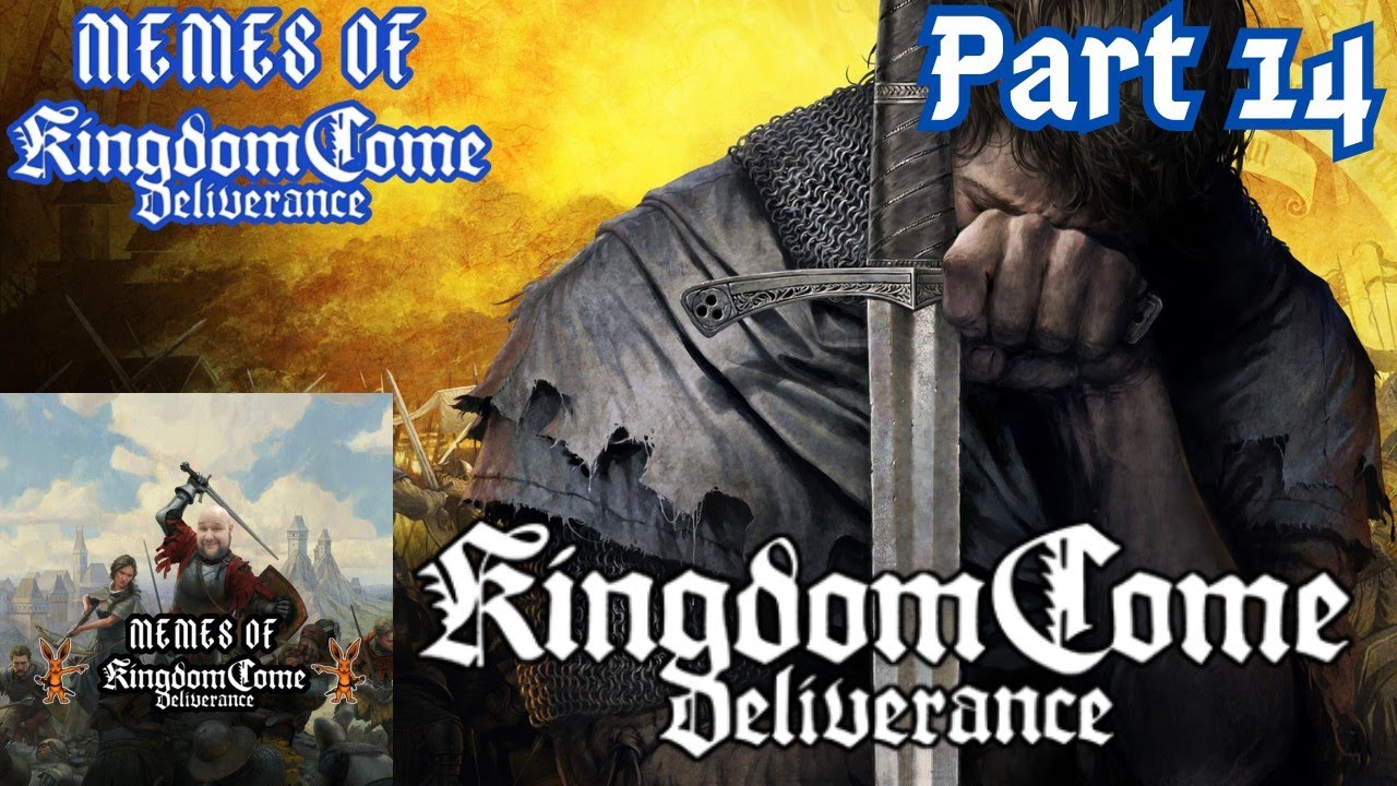 MEMES OF KCD Replaying Kingdom Come Deliverance Part 14 - YouTube