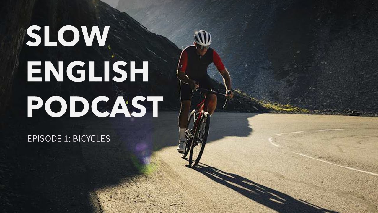 Slow English Podcast I Ep.1: Bicycles (Level 1) - YouTube