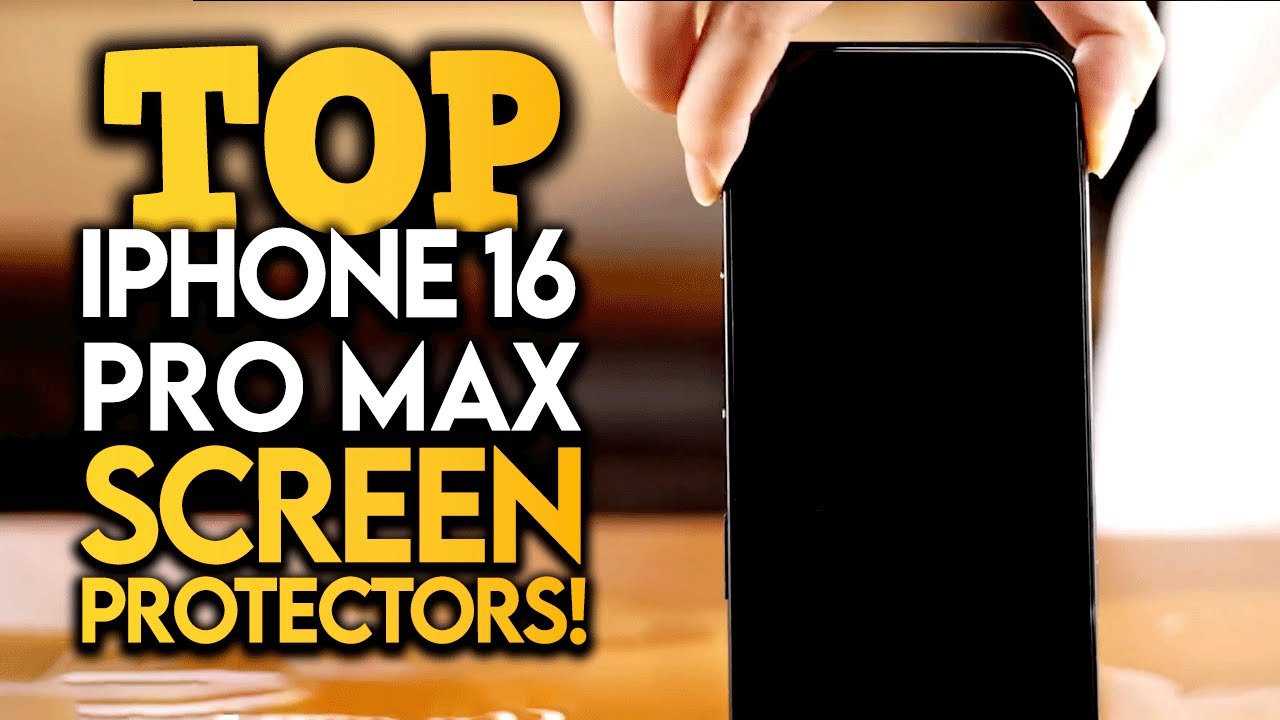6 Best Screen Protectors For iPhone 16 Pro Max! - YouTube