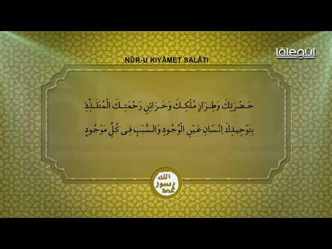 Günün Salevât-ı Şerîfesi Nûr-u kıyâmet salâtı - Lâlegül TV