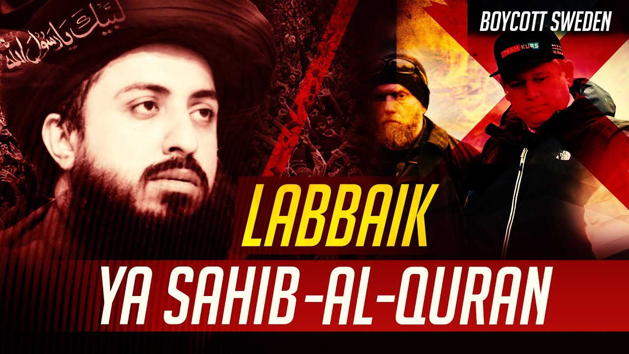 Boycott Sweden Labbaik Ya Sahib Al Quran labbaikjangjo YouTube boycott-sweden-labbaik-ya-sahib-al-quran-labbaikjangjo-youtube