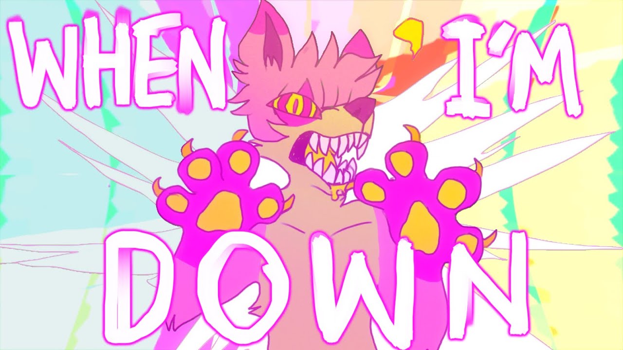 WHEN I’M DOWN [animation meme] - YouTube