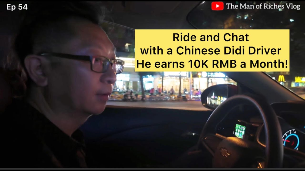 A Chinese Didi Driver Tells His story || He earns 10k RMB a Month ...