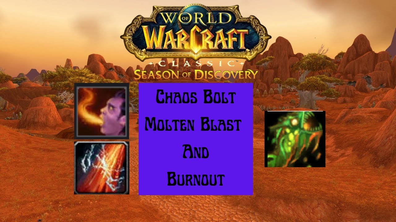 Chaos Bolt Molten Blast and Burnout Location! Season of Discovery World ...