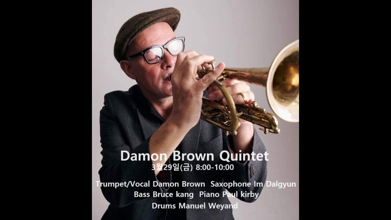 Damon Brown Quintet 24.3.29 재즈라이브 후암동 해방촌 사운드독 째즈클럽 jazzlive club - YouTube
