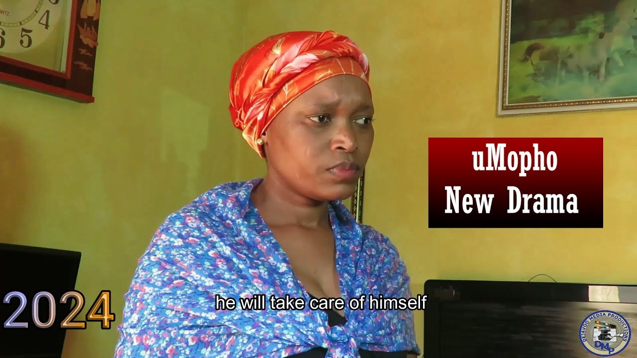 UMOPHO ZULU DRAMA 2024 ||DEJAVOO MEDIA ||MZANSI STORY ||NEW RELEASED ...