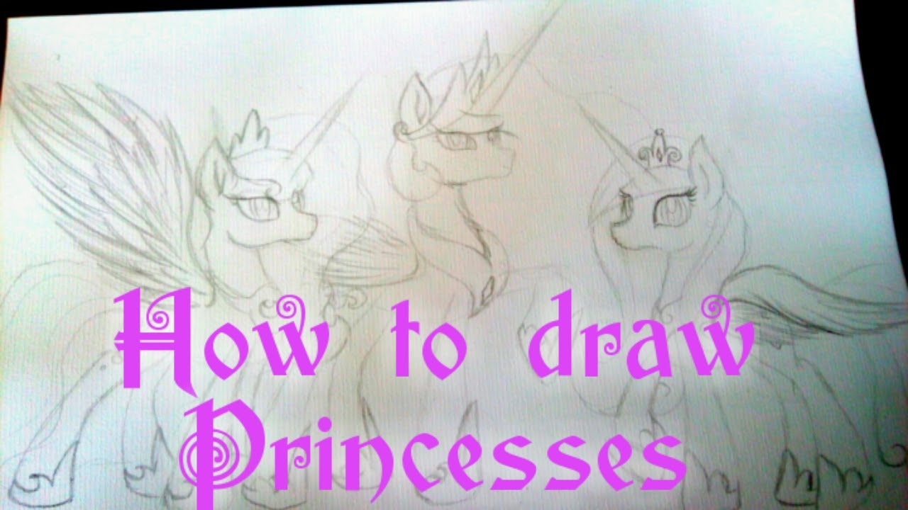HOW TO DRAW MLP I - PRINCESSES (Week Pony Draw) - YouTube