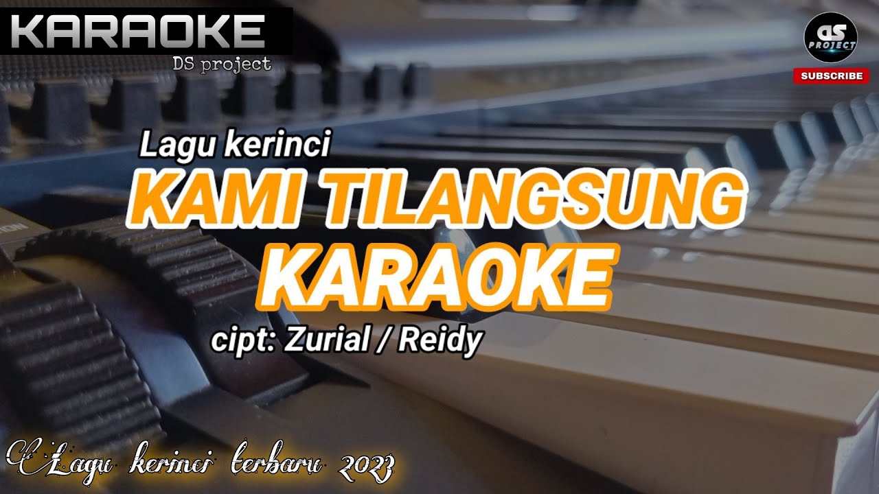 [KARAOKE] KAMI TILANGSUNG - lagu kerinci terbaru 2023 (DS project) - YouTube