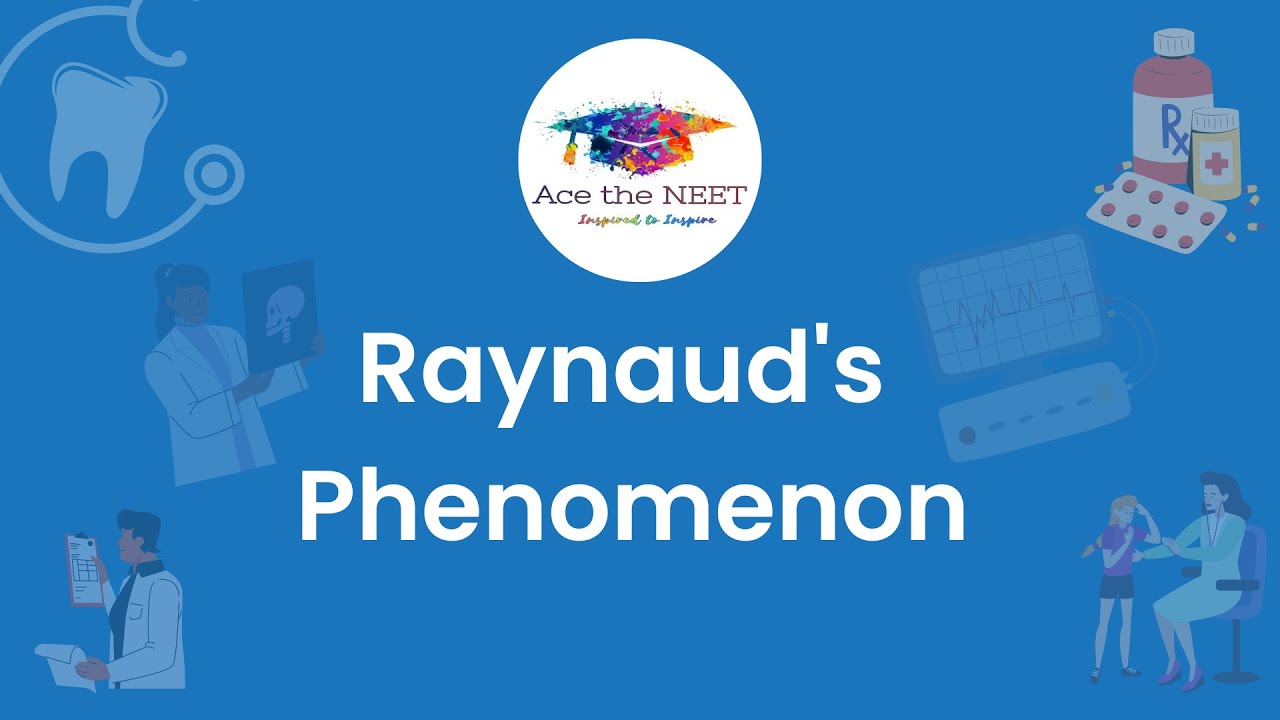Raynaud's Phenomenon| Ace the NEET | Clinical Corner| NEET MDS | INI ...