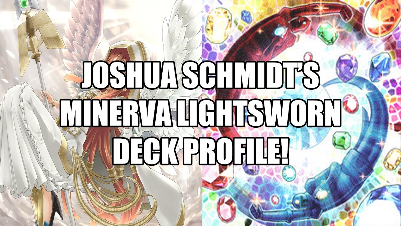 Joshua Schmidt's Minerva Lightsworn Deck Profile YCS Liverpool 2016 ...