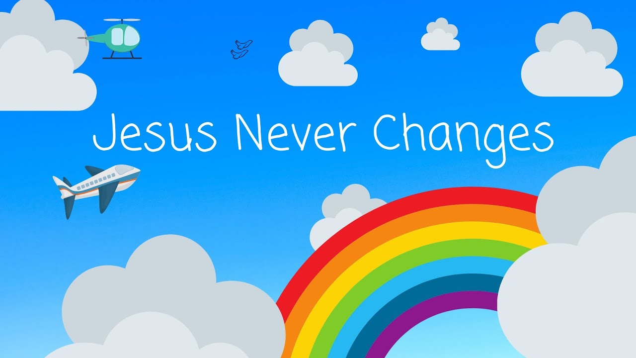 Church@Home - Kids - Jesus Never Changes - YouTube