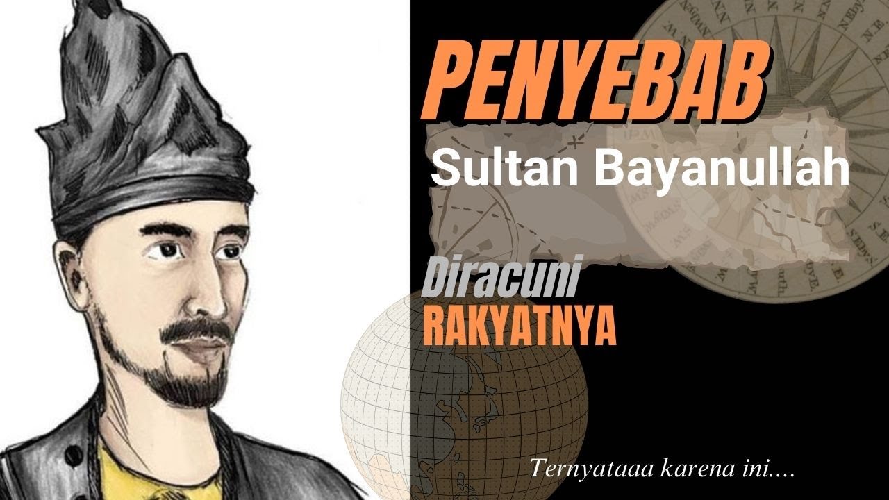 SULTAN BAYANULLAH YANG DIRACUNI OLEH RAKYATNYA SENDIRI - YouTube
