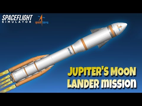 Jupiter Moon Lander Mission Launching In Spaceflight Simulator Going ...