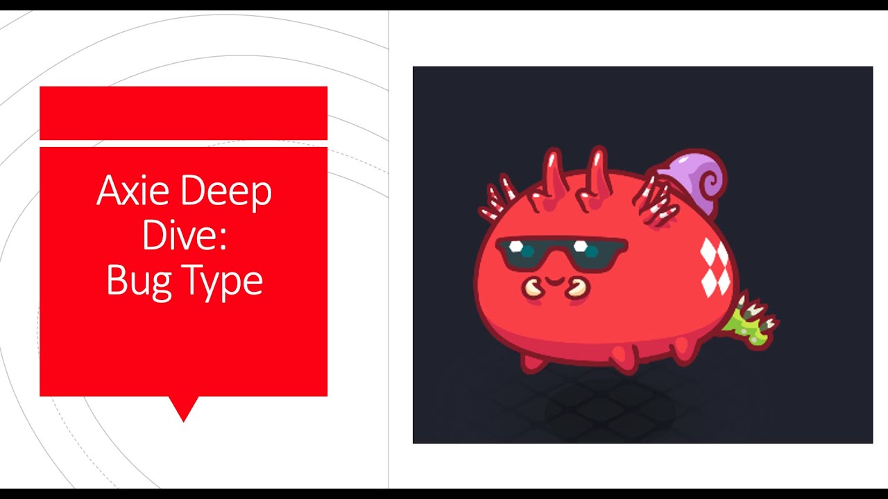 Axie Deep Dive Series: Bug Type - YouTube