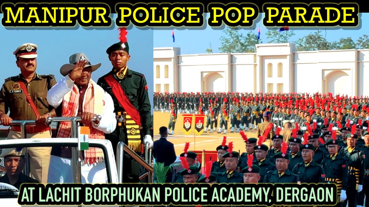Manipur Police POP Parade// At Lachit Borphukan Police Academy,At ...