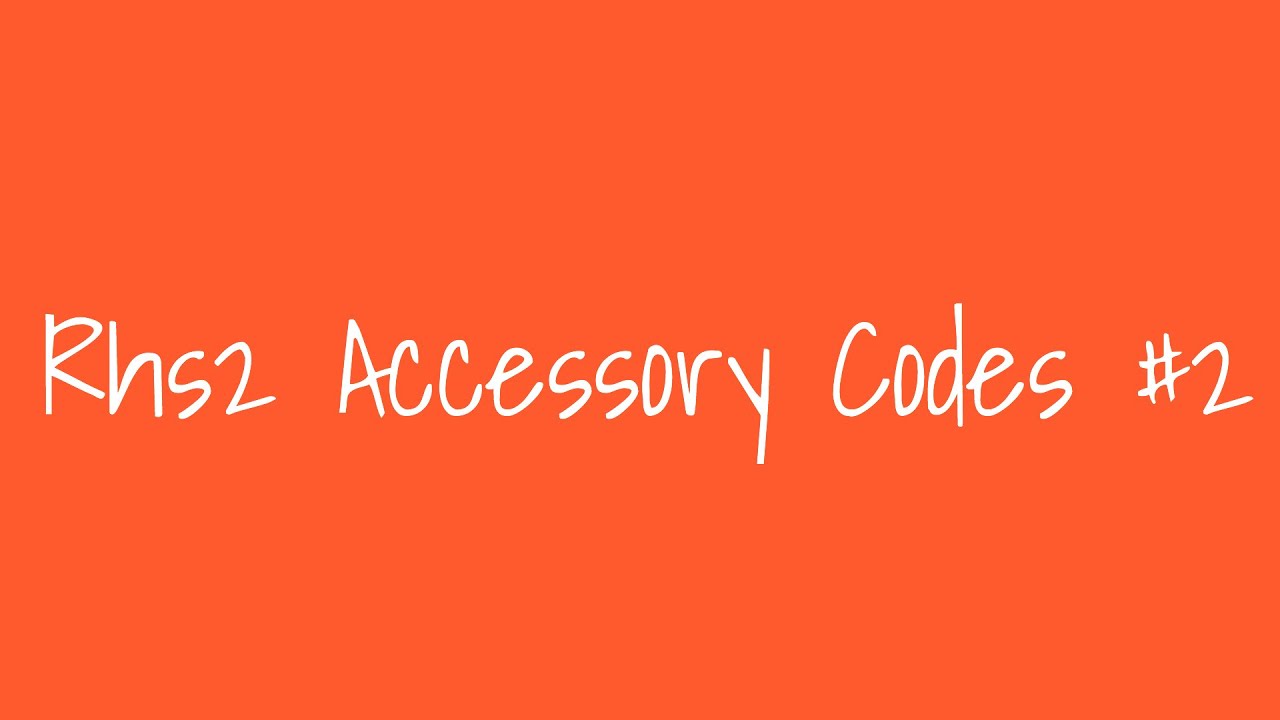 More Rhs2 Accessory codes! - YouTube