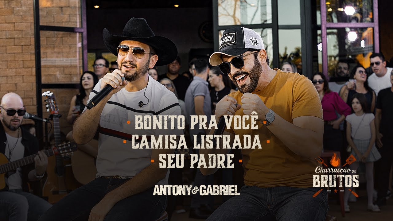 Antony & Gabriel - Bonito pra Você / Seu Padre / Camisa Listrada ...