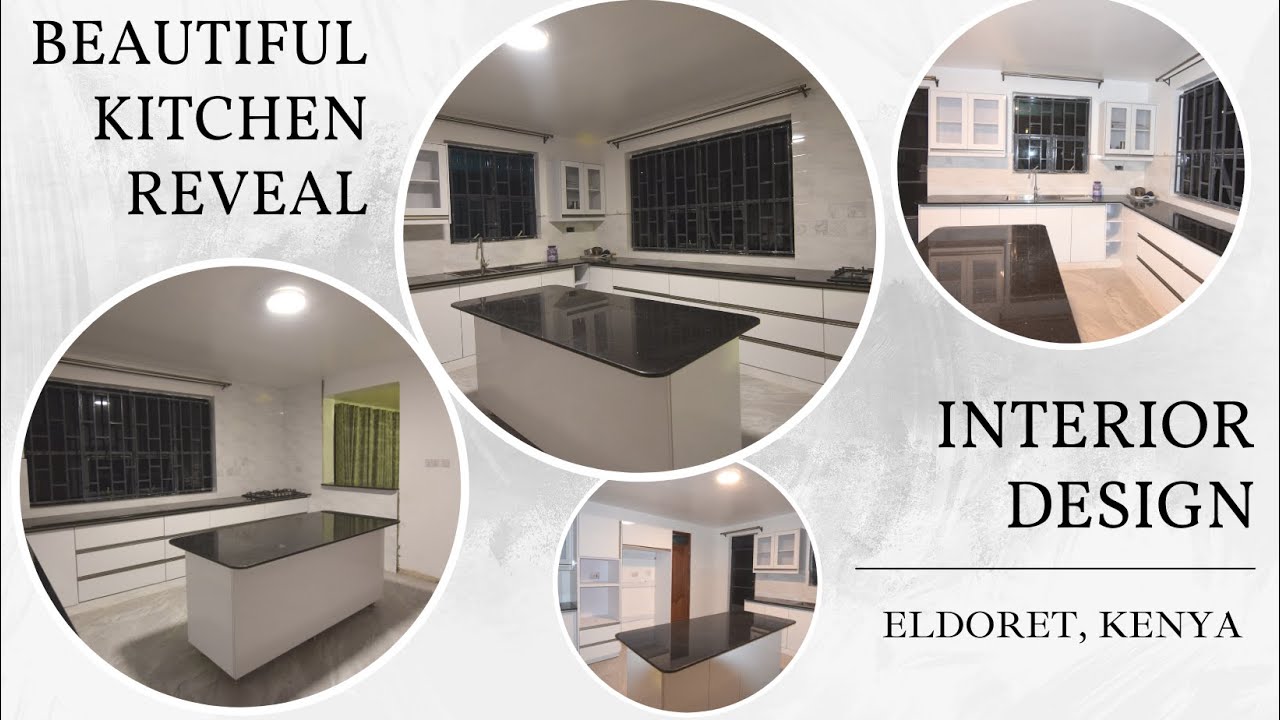 BEAUTIFUL KITCHEN REVEAL | INTERIOR DESIGN | ELDORET - YouTube