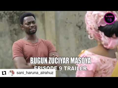 BUGUN ZUCIYAR MASOYA EPISODE 9