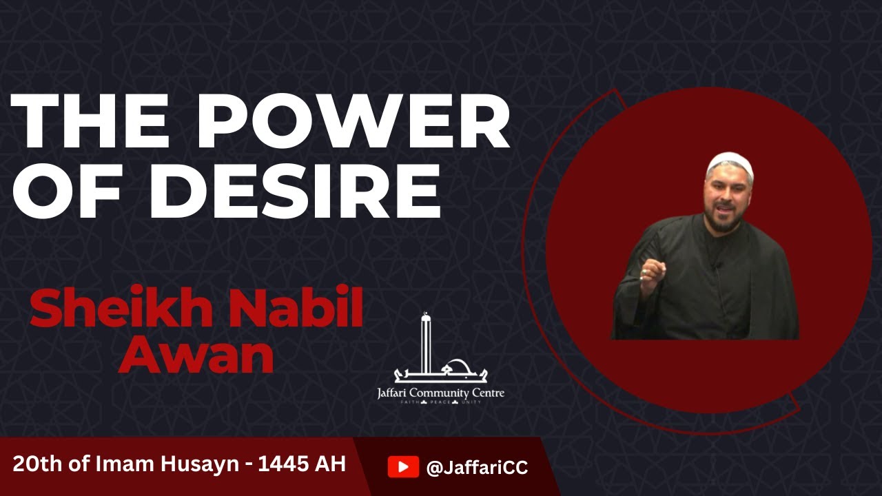 The Power of Desire - Sheikh Nabil Awan - Safar 1445 AH - YouTube