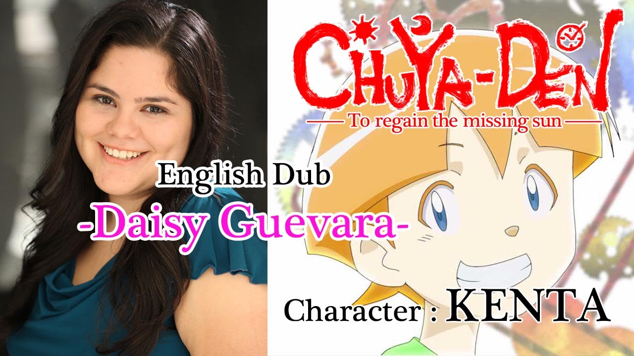 Daisy Guevara"CHUYA-DEN" English Dub Movie - YouTube