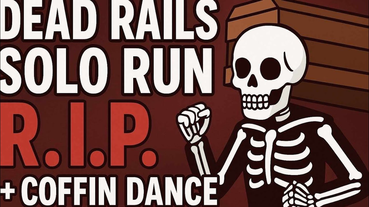 Dead Rails Solo Run | 15 Minutes of Chaos ft. RIP & Coffin Dance 💀 ...