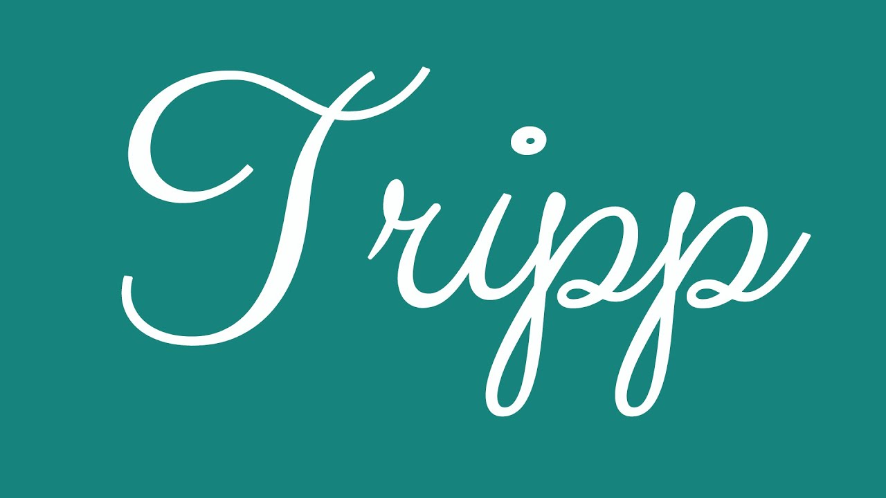 Learn how to Sign the Name Tripp Stylishly in Cursive Writing - YouTube
