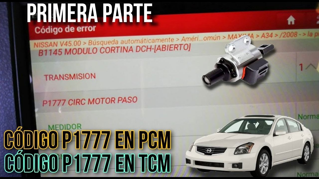 NISSAN MAXIMA 2008 PIMERA PARTE CODIGO P1777. no hace cambios la ...