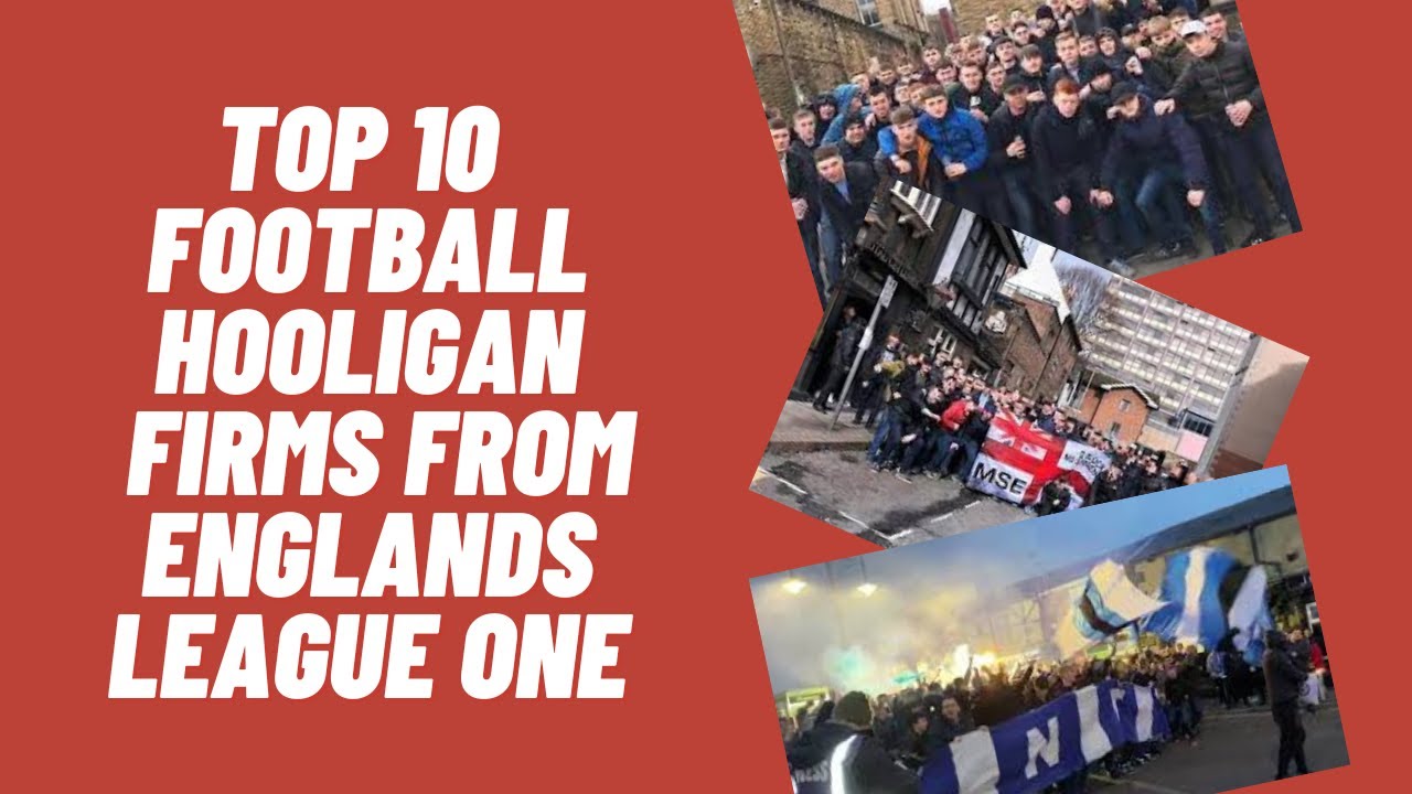 Top 10 Football Hooligan Firms From Englands League One - YouTube