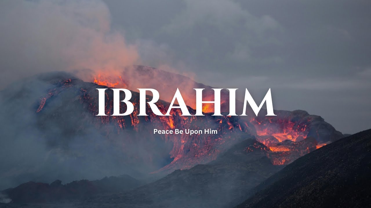 The Story Of Prophet Ibrahim (Abraham) AS - YouTube