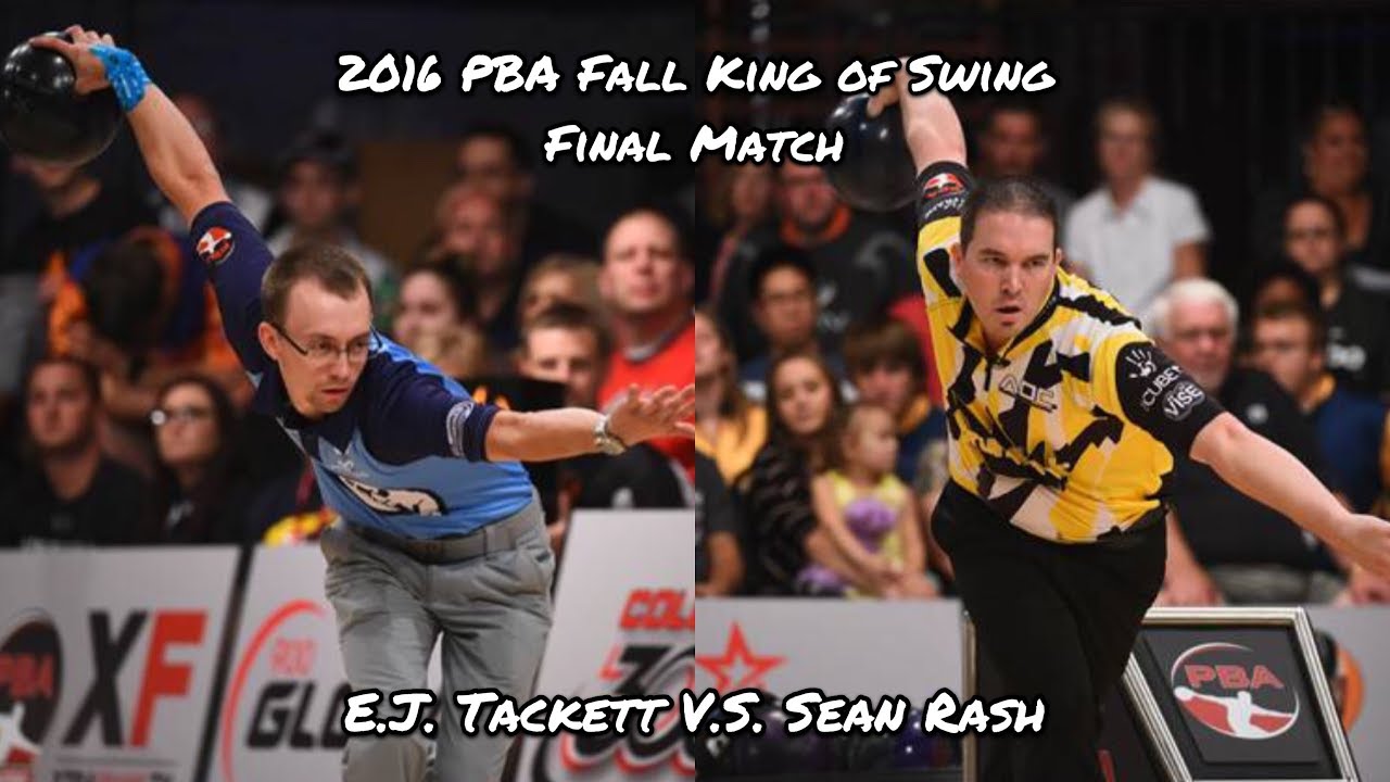 2016 PBA Fall King of Swing Final Match - E.J. Tackett V.S. Sean Rash ...