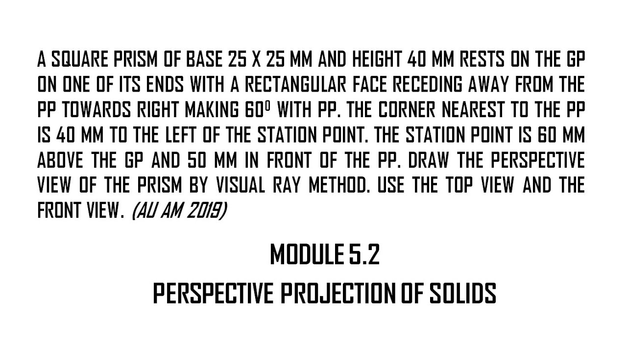 Perspective projection of square prism observed from left side (AU may ...