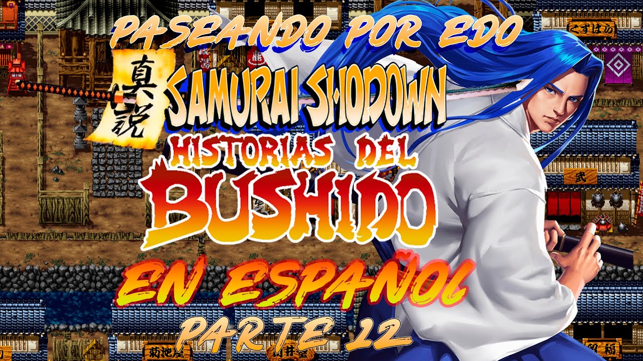 Samurai Shodown RPG EN ESPAÑOL 12 ~ Shinsetsu Samurai Spirits: Bushidō ...