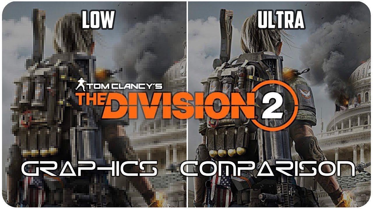 Tom Clancy’s The Division 2 - PC - Low. vs Ultra detailed Graphics ...