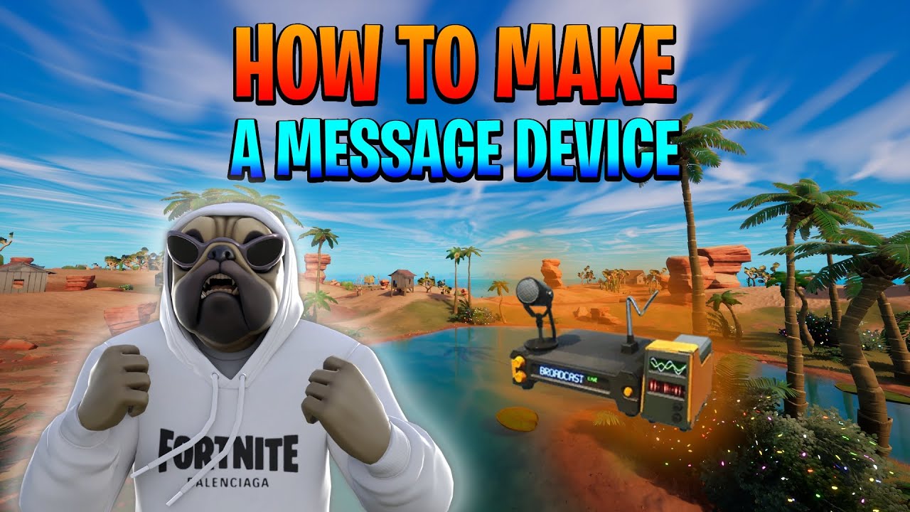 How To Make A Message Device In Fortnite Creative - YouTube