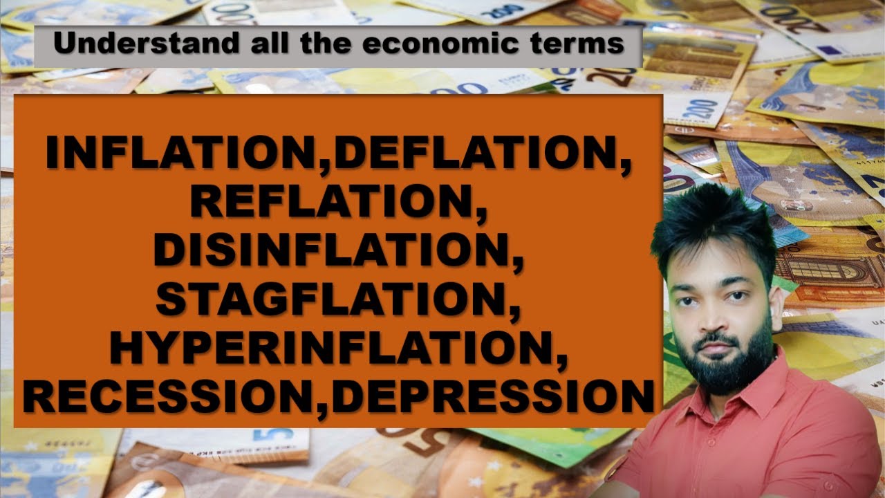 Inflation, Deflation, Reflation, Disinflation, Stagflation, Recession ...