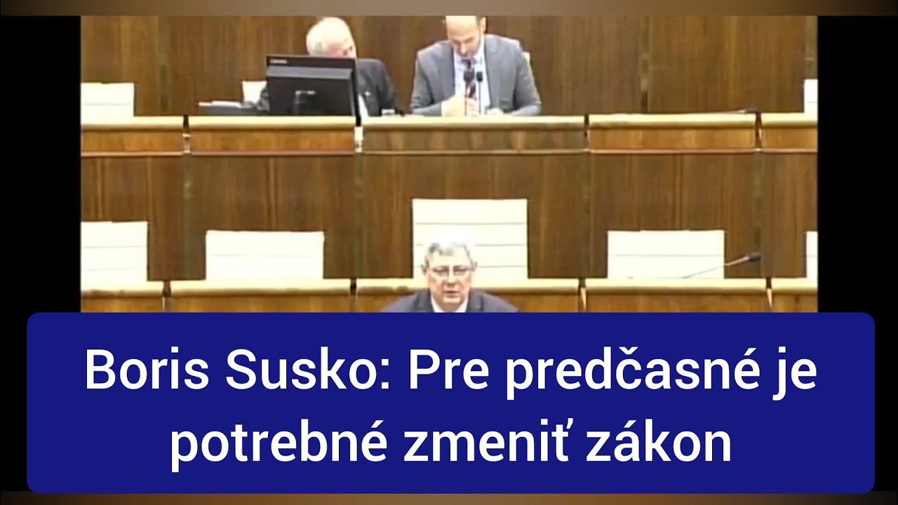Boris Susko: Pre predčasné je potrebné zmeniť zákon - YouTube