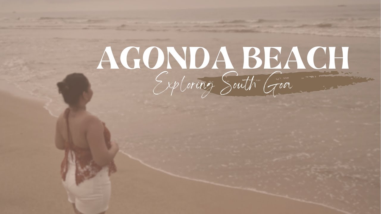 Agonda Beach | Best Beach in South Goa | Silent Vlog - YouTube